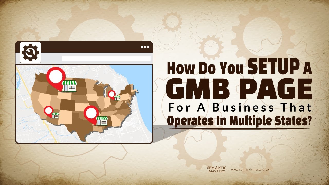 How Do You Setup A GMB Page For A Business That Operates In Multiple ...