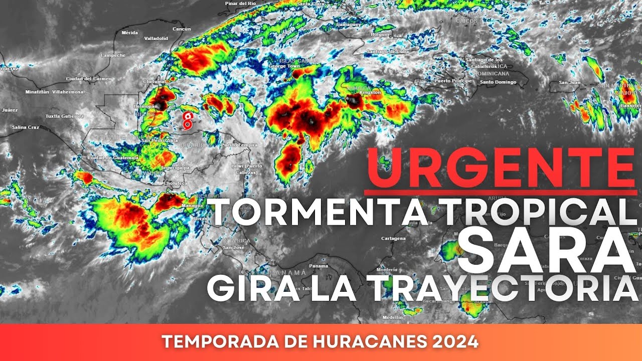 🔴URGENTE🔴TORMENTA TROPICAL SARA COMIENZA A MOVERSE SOBRE CENTROAMERICA ...