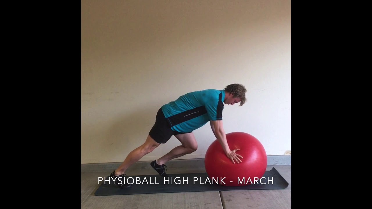 Physioball High Plank - March - YouTube