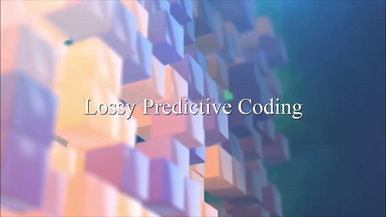 Lossy Predictive Coding - YouTube