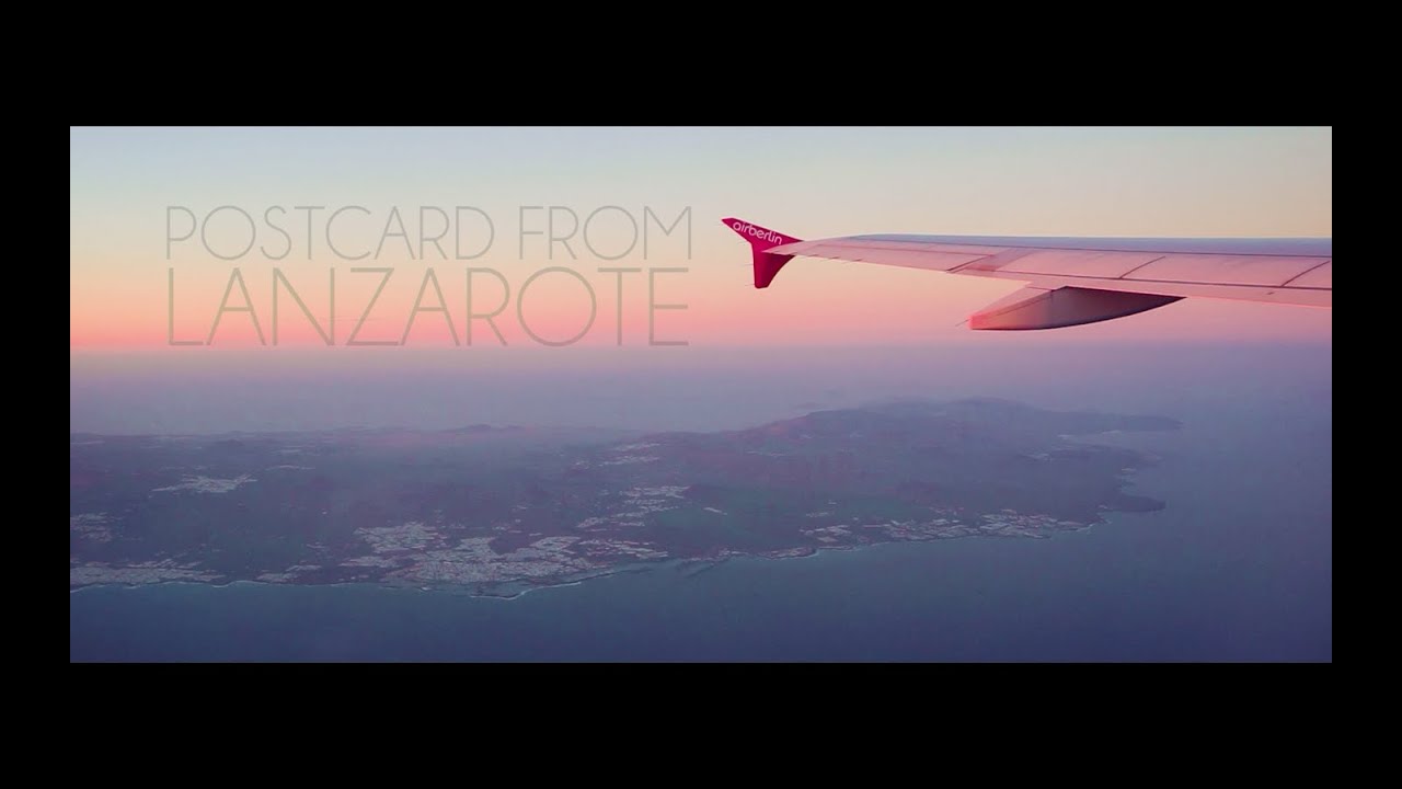 Postcard from Lanzarote - YouTube