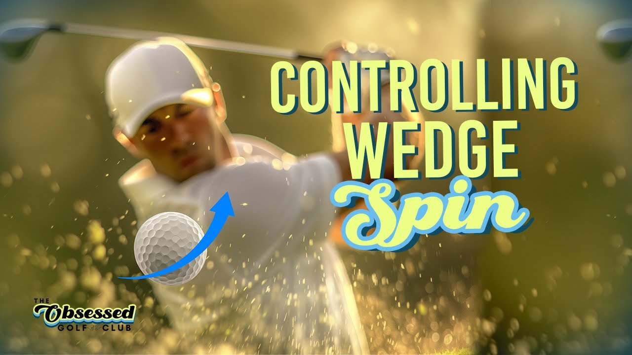 CONTROLLING WEDGE SPIN - YouTube
