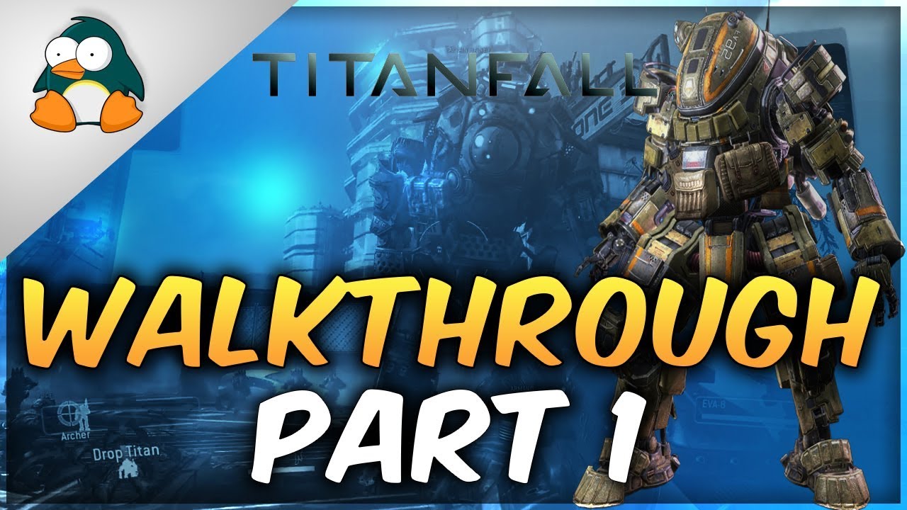 Titanfall Gameplay Walkthrough Part 1 - YouTube