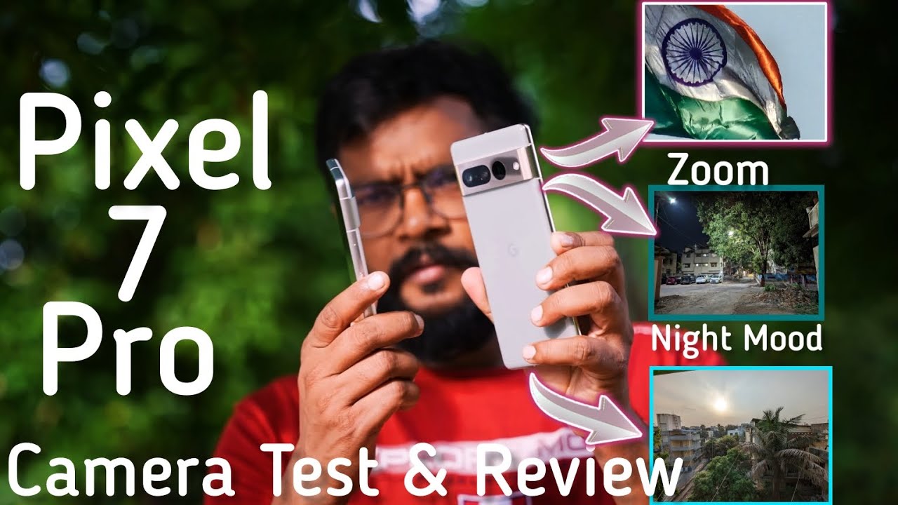 Pixel 7 Pro Camera Review: Unraveling the Art of Mobile Photography # ...