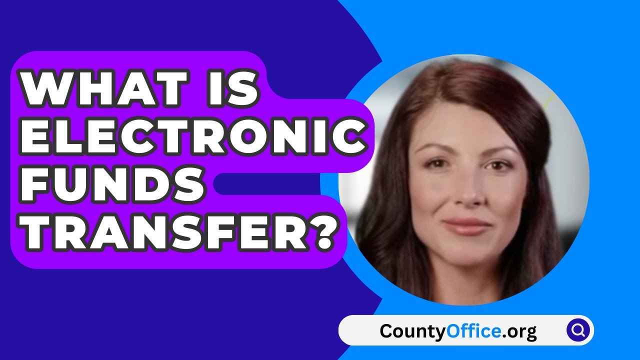 What Is Electronic Funds Transfer? - CountyOffice.org - YouTube
