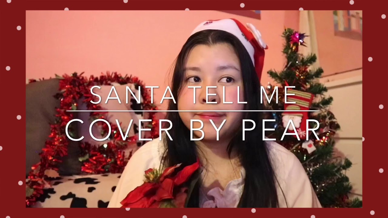 Santa tell me - Ariana Grande | cover by Pear - YouTube