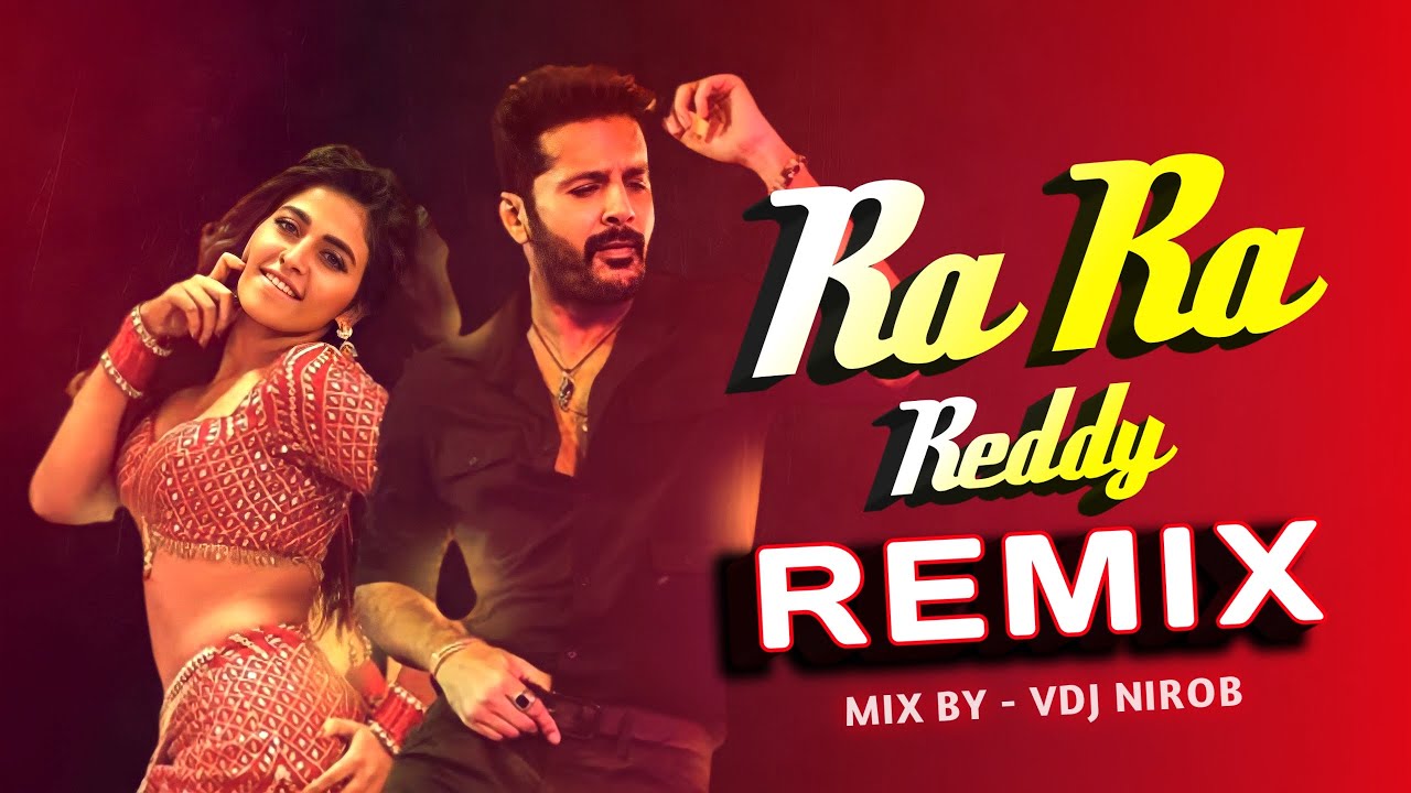 Ra Ra Reddy Remix (Hindi) | VDJ NIROB | Ranu Ranu Antune Chinnado ...