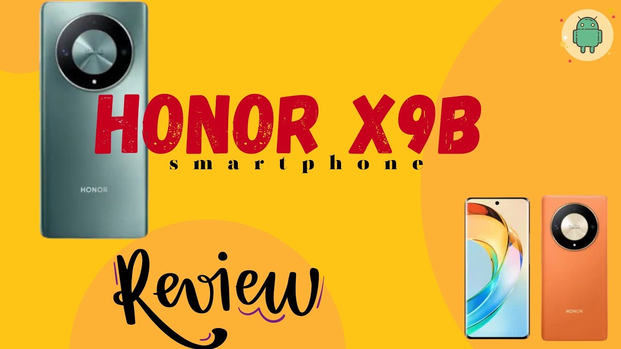 Honor X9b specification and Performance, 5800 mah battery, 256GB Rom, 8 ...