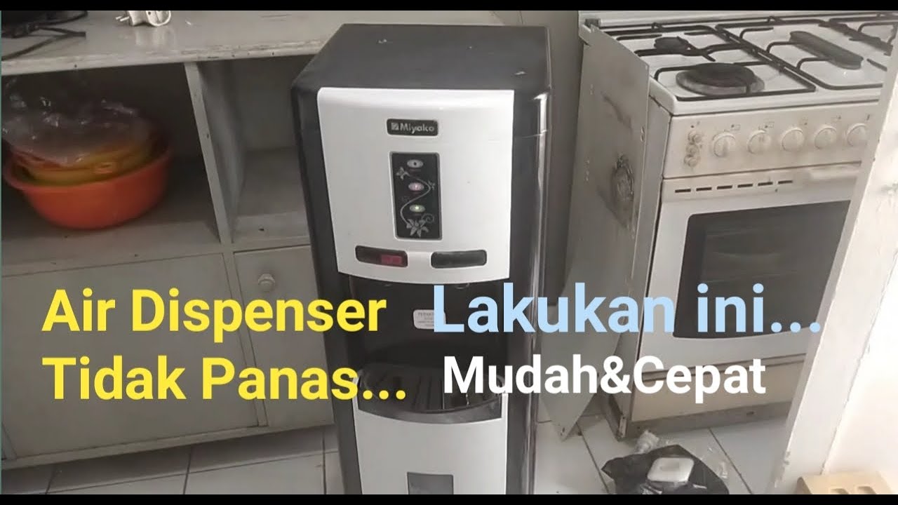 Dispenser Tidak Panas Komponen yang Sering Rusak dan Cara perbaiki ...