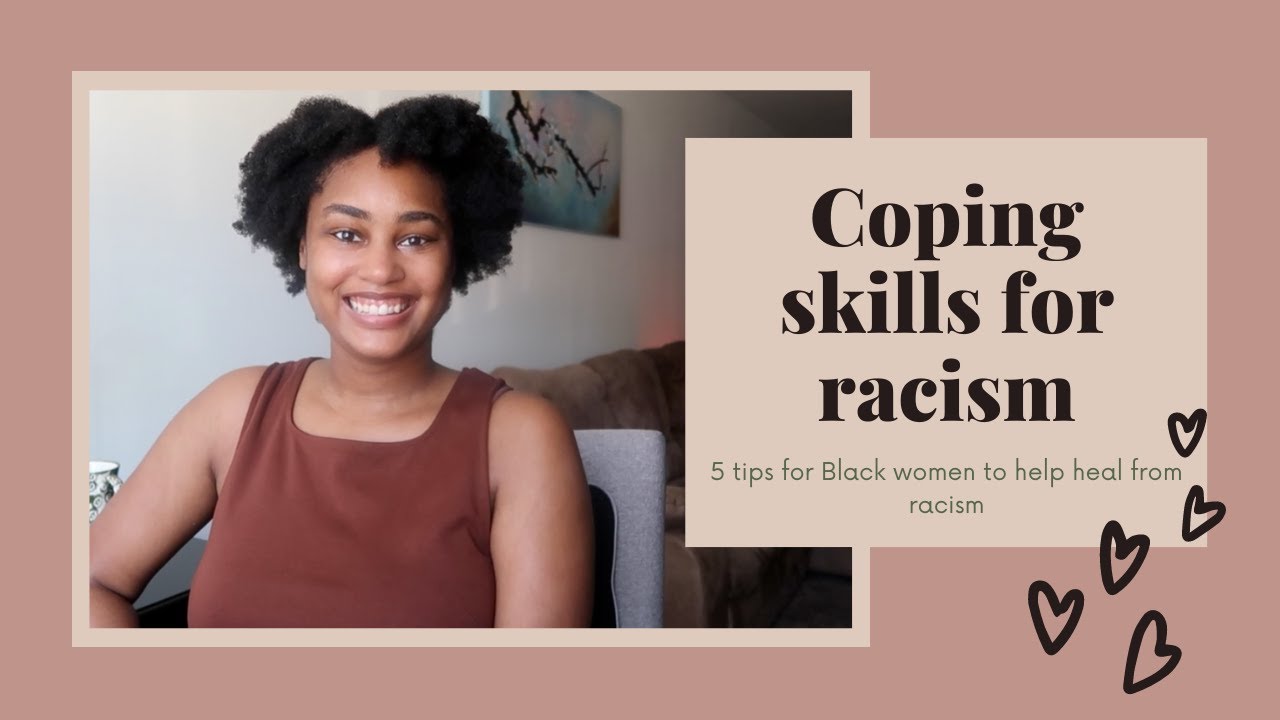 How to Cope and Heal from Racism for Black Women - YouTube