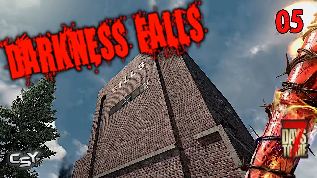 05 - DARKNESS FALLS MOD - 7 Days To Die A21 - YouTube