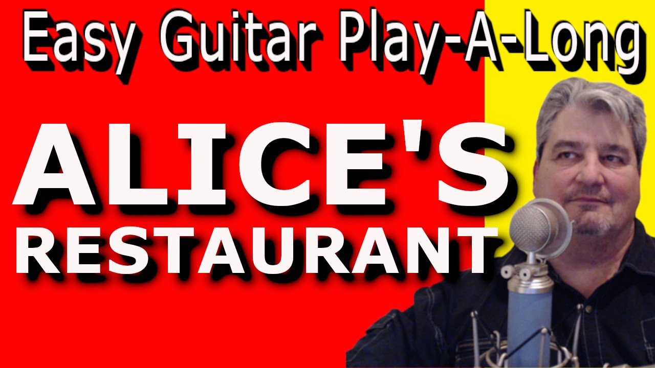 ALICE'S RESTAURANT - Easy Guitar PLAY-A-LONG - YouTube