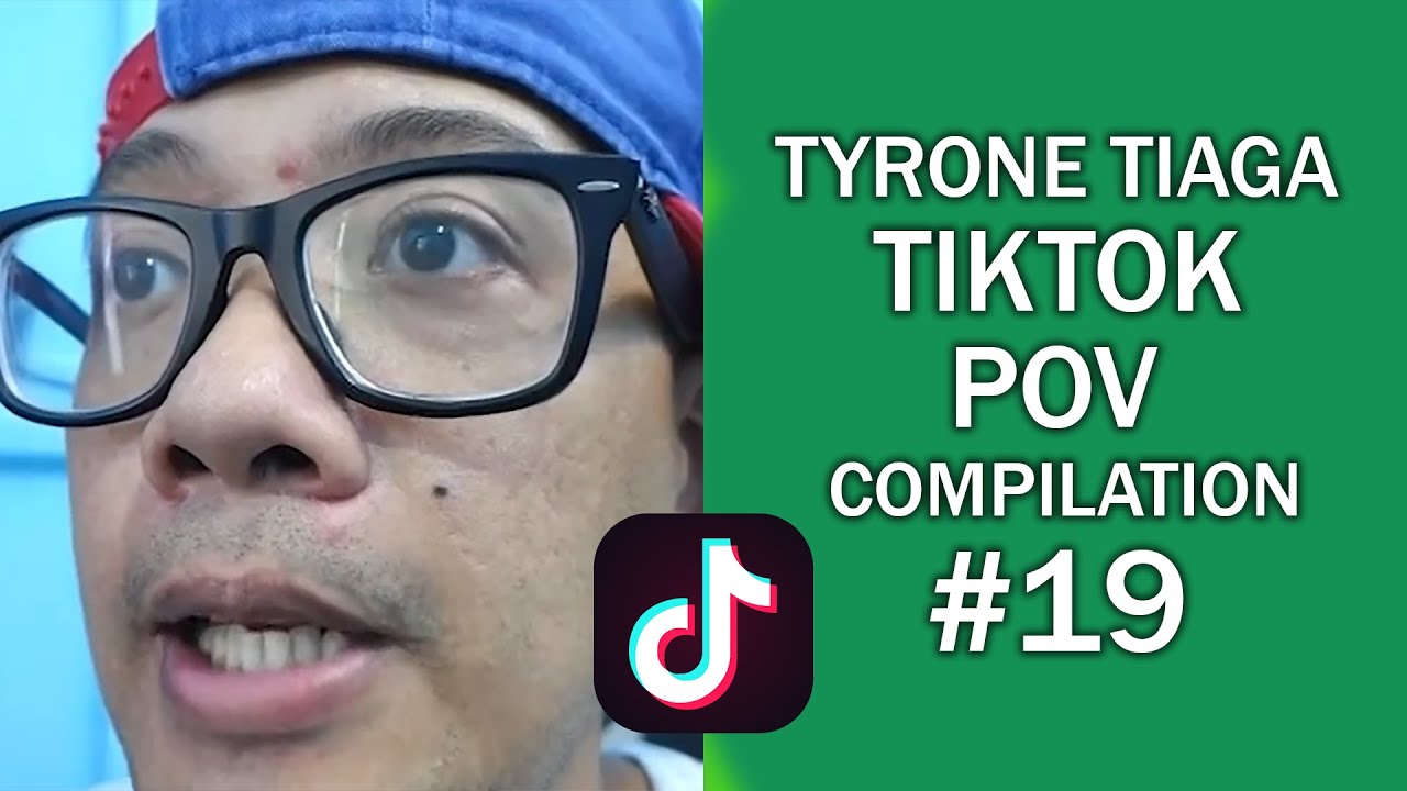 Tyrone Tiaga Tiktok POV Compilation #19 - YouTube