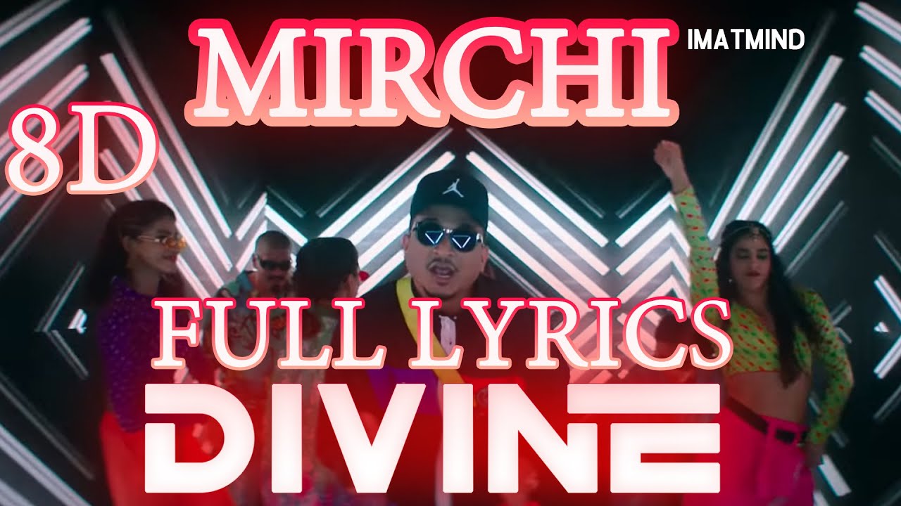 MIRCHI LYRICS_DIVINE MIRCHI LYRICS_MIRCHI 8D Music - YouTube