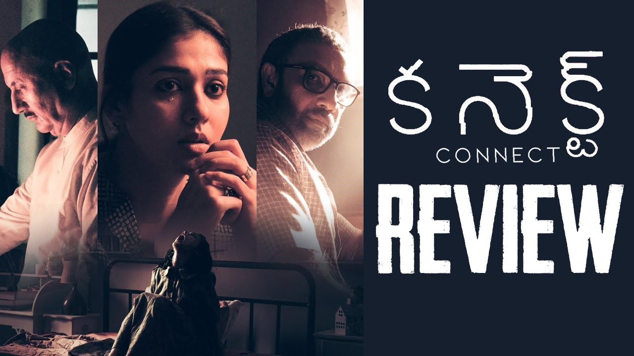 CONNECT Movie Review | Nayanthara | Anupam Kher | Vignesh Shivan ...