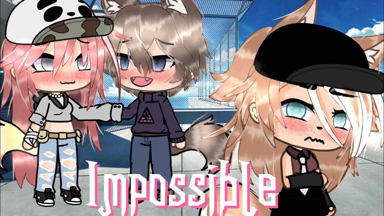 Impossible | Gacha Life Music Video - YouTube