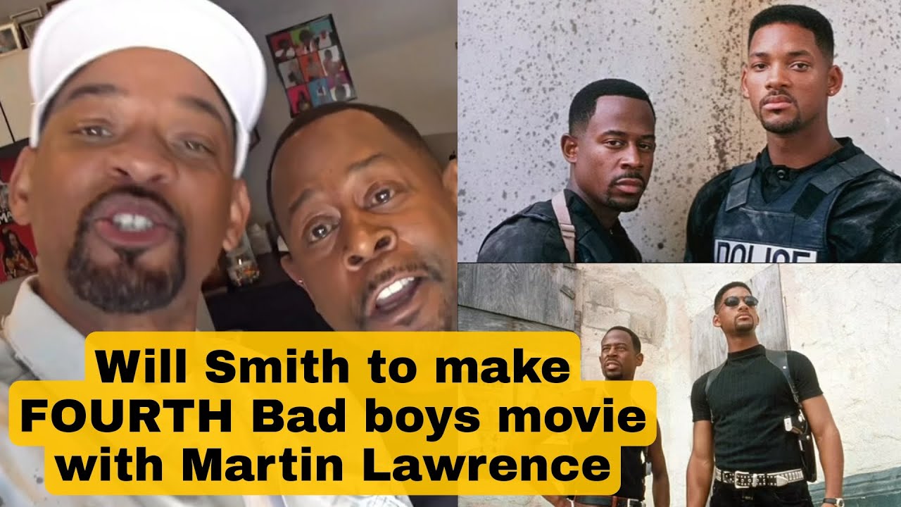 Will Smith to make FOURTH Bad boys movie with Martin Lawrence - YouTube