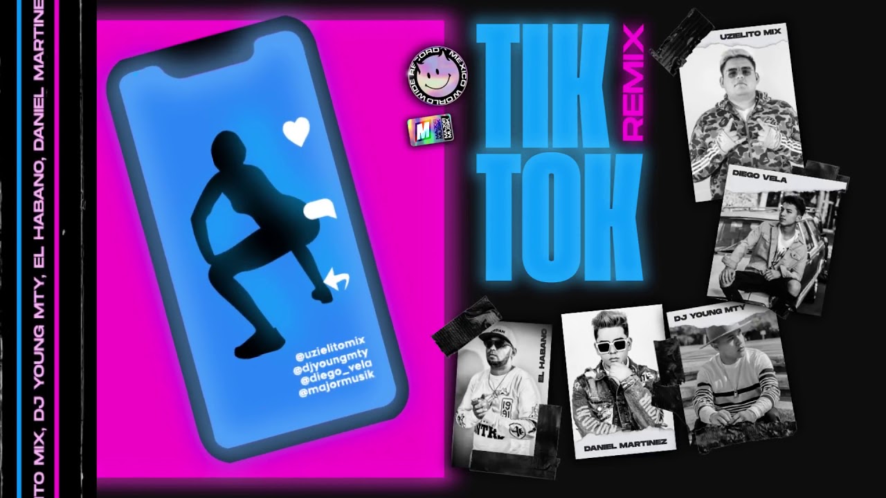 Tik Tok Remix Dj Young Uzielito Mix Diego Vela Daniel Martinez El Habano Youtube