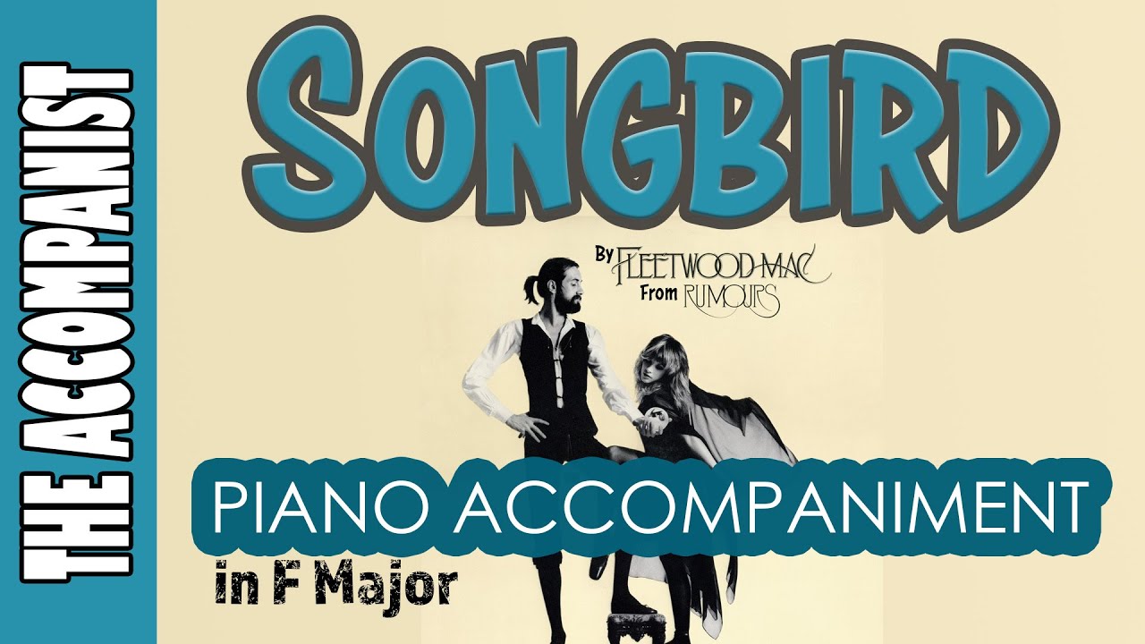 SONGBIRD - Fleetwood Mac - Christine McVie (Live) - Piano Accompaniment ...
