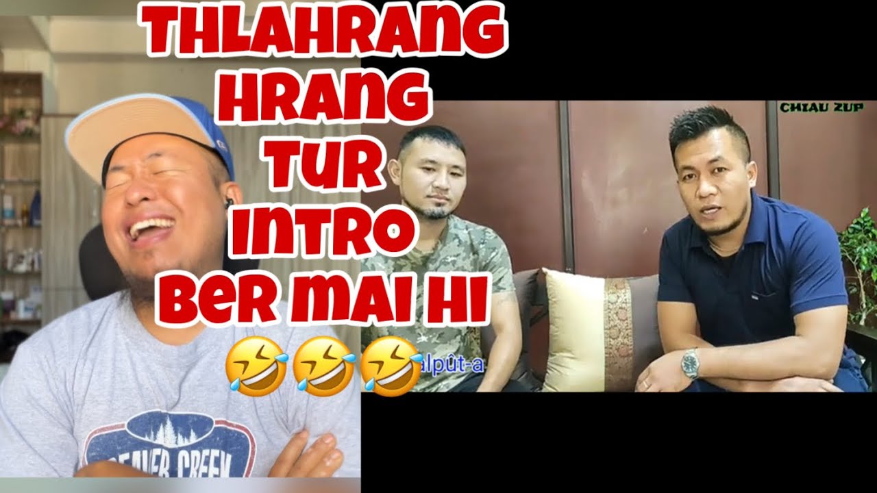 Ramhuai Dam Kawr Ṭet Ha Hmutu Kawmna🤣🤣🤣 // RamBoss React - YouTube