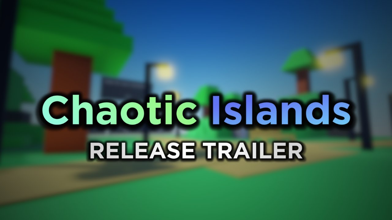 Chaotic Islands Release Trailer - YouTube