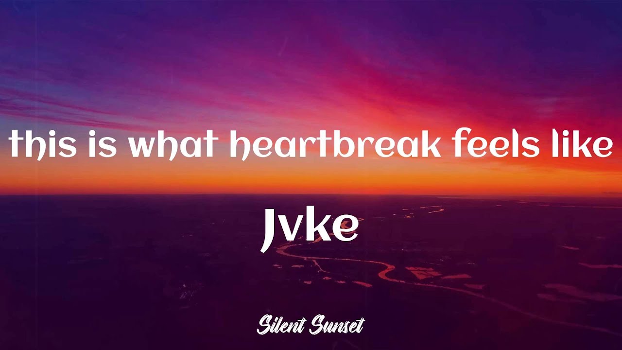 Jvke - this is what heartbreak feels like (Lyrics) - YouTube