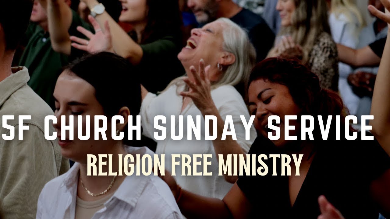 Religion Free Ministry - 5f Church Sunday Service - YouTube
