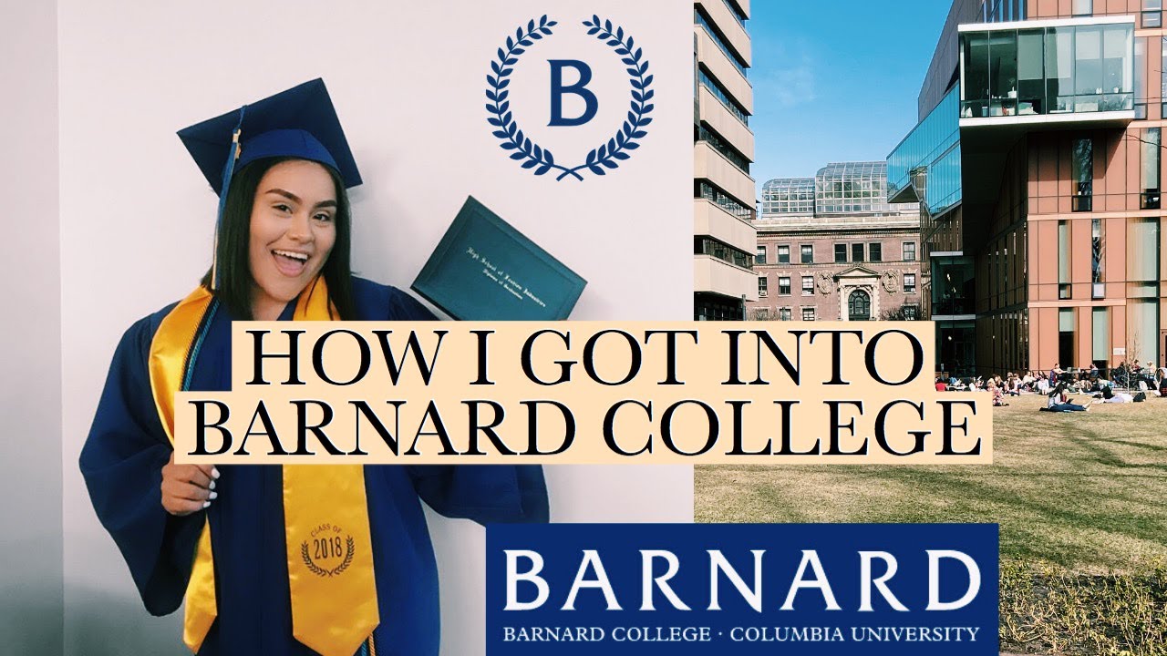 How I got into Barnard College with a FULL RIDE! - YouTube