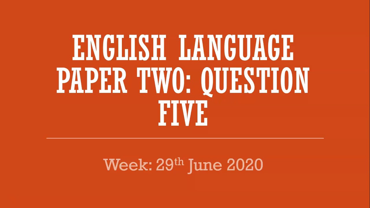 AQA GCSE English Language Paper Two Question Five - YouTube