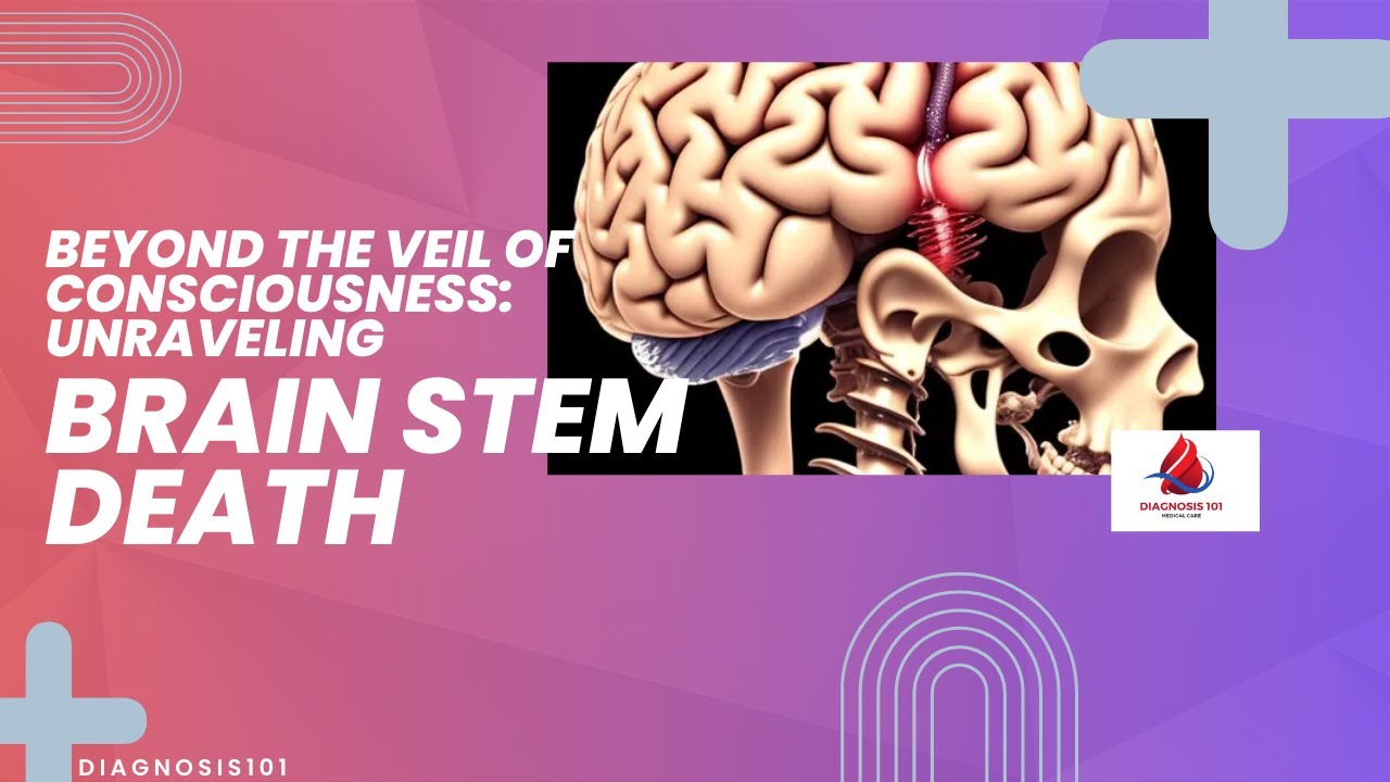 Beyond the Veil of Consciousness: Unraveling Brain Stem Death - YouTube
