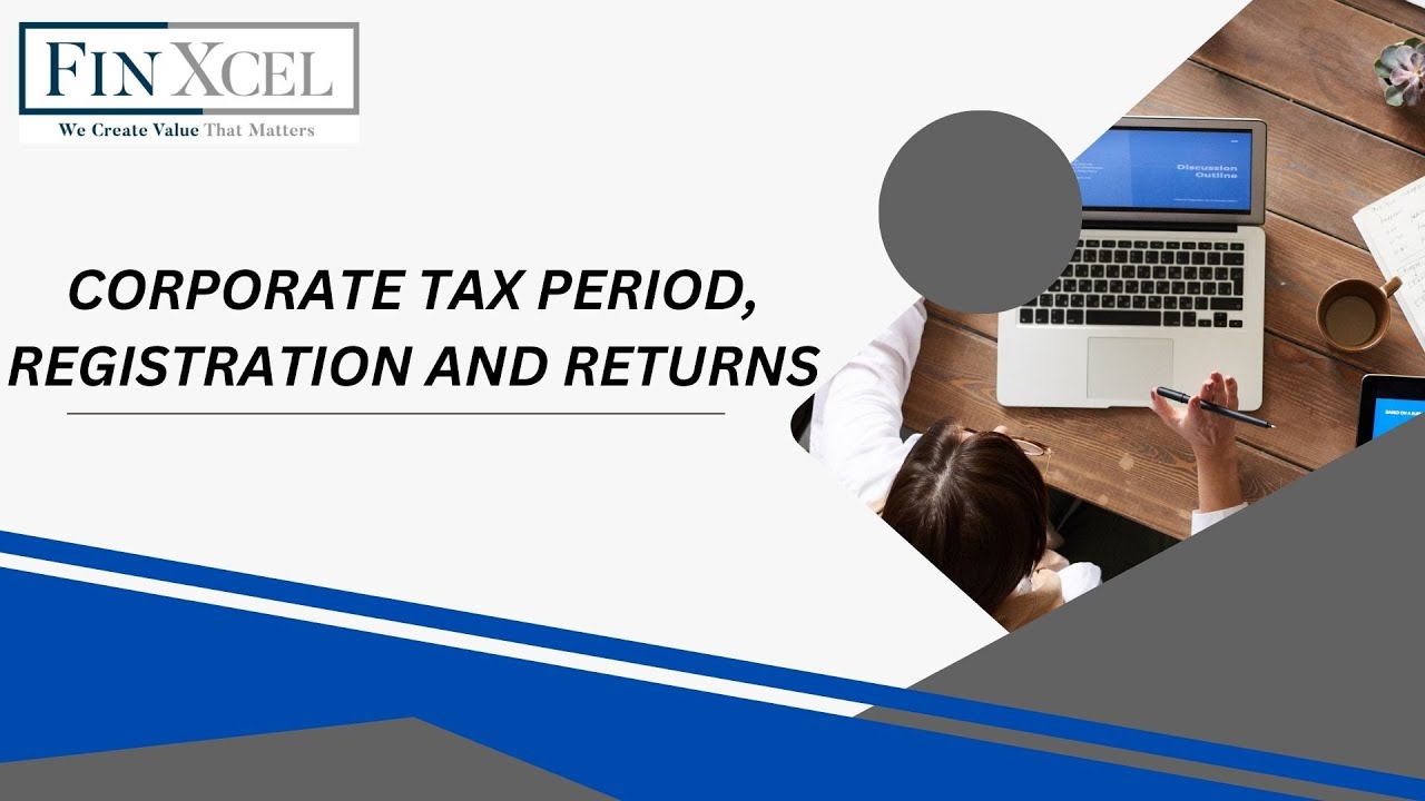 CORPORATE TAX PERIOD, REGISTRATION AND RETURN - YouTube