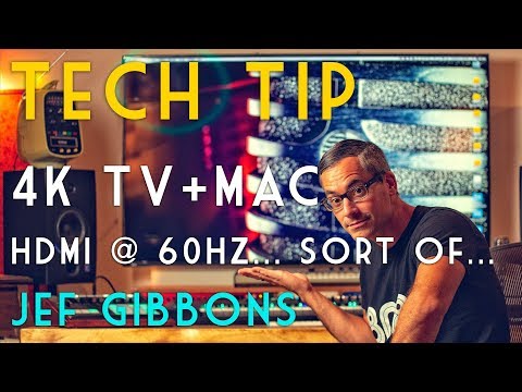 4K TV+Mac tips, 60Hz over HDMI at lower resolution