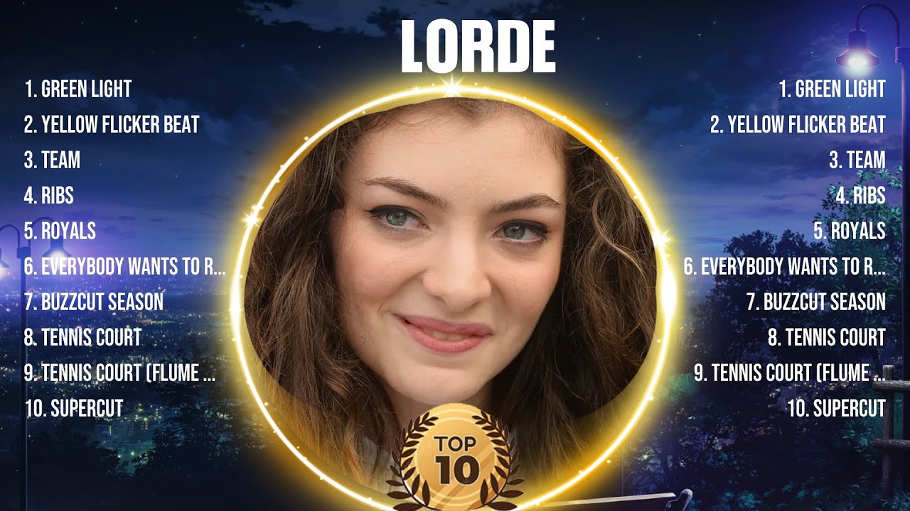 Lorde Greatest Hits 2024 - Pop Music Mix - Top 10 Hits Of All Time ...