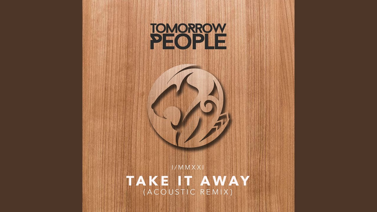 Take It Away (Acoustic Remix) - YouTube