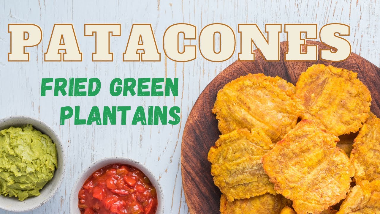 Patacones, Fried Green Plantains - YouTube