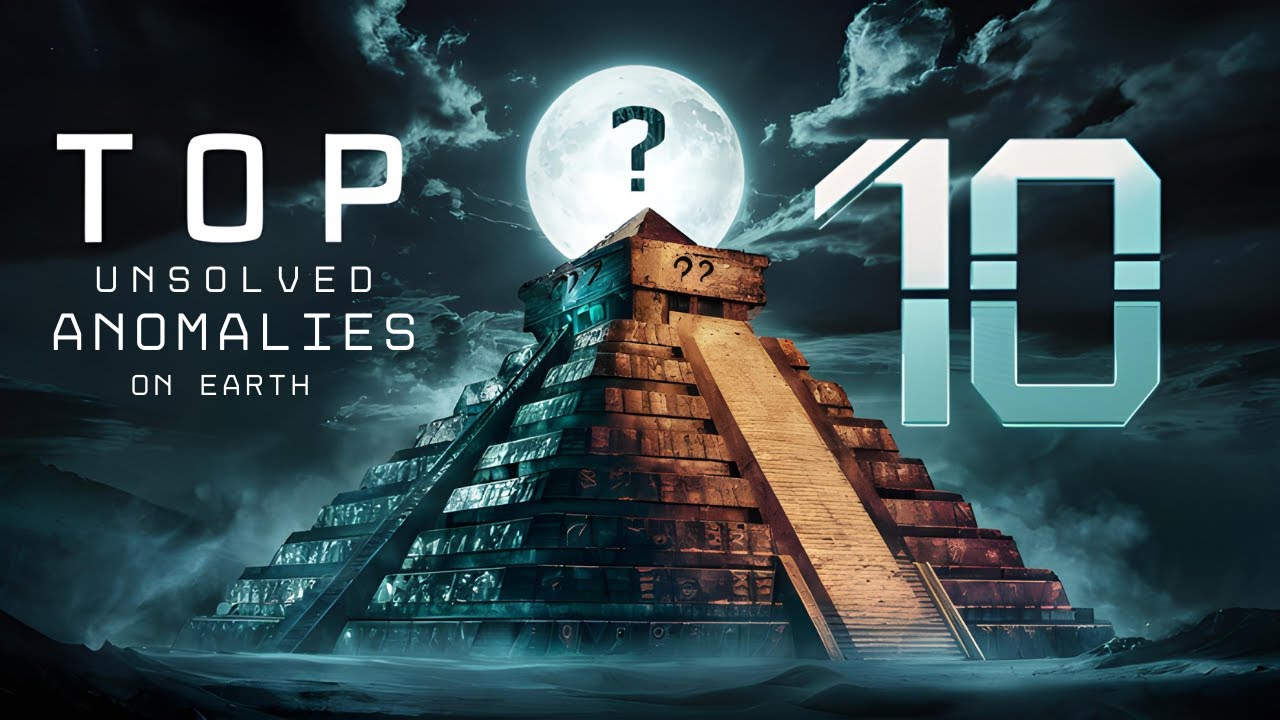 Top 10 Unsolved Anomalies on Earth😱😬 - YouTube