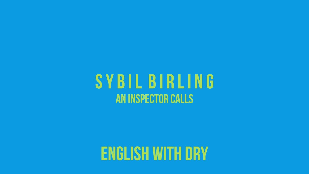 Character Analysis | Sybil Birling | An Inspector Calls - YouTube