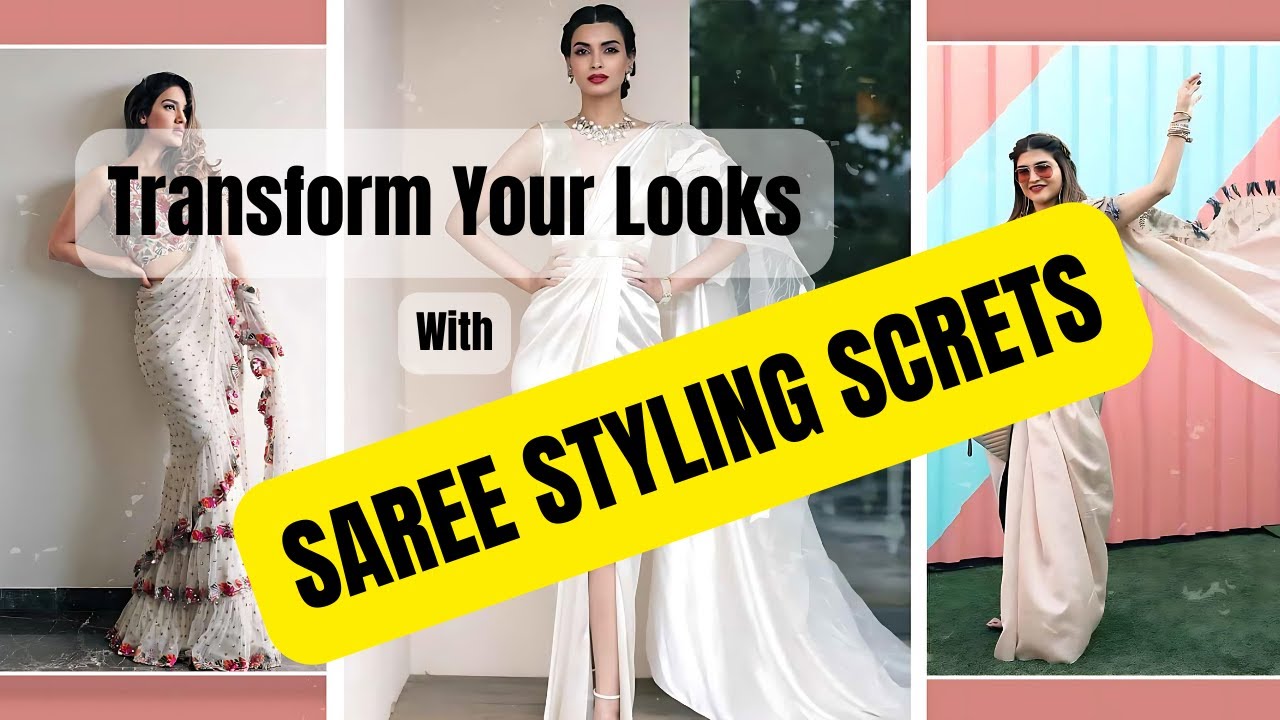 Transform Your Looks | Mastering the Art of Saree Styling: Tips and ...