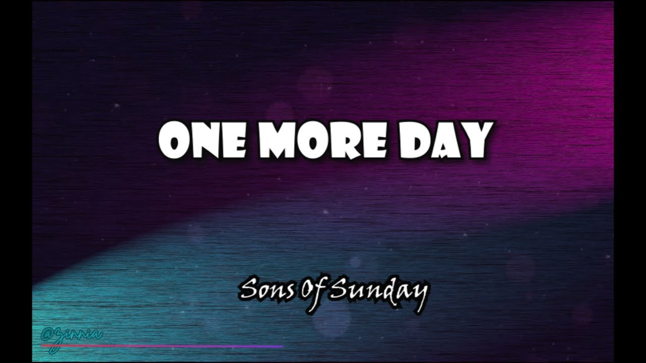 One More Day (Lyrics) - Sons Of Sunday Chords - Chordify