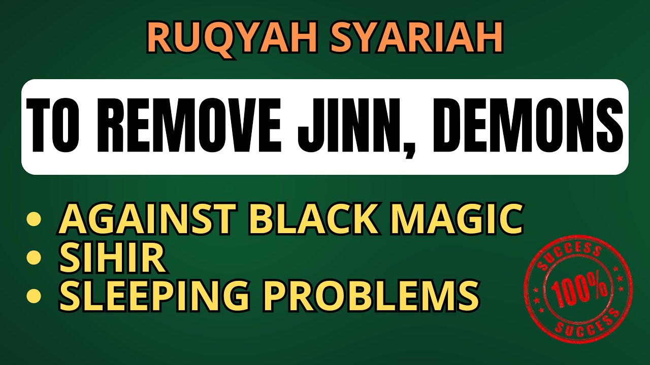 RUQYAH TO REMOVE JINN, DEMONS, BLACK MAGIC AND NEGATIVE AURAS IN THE ...
