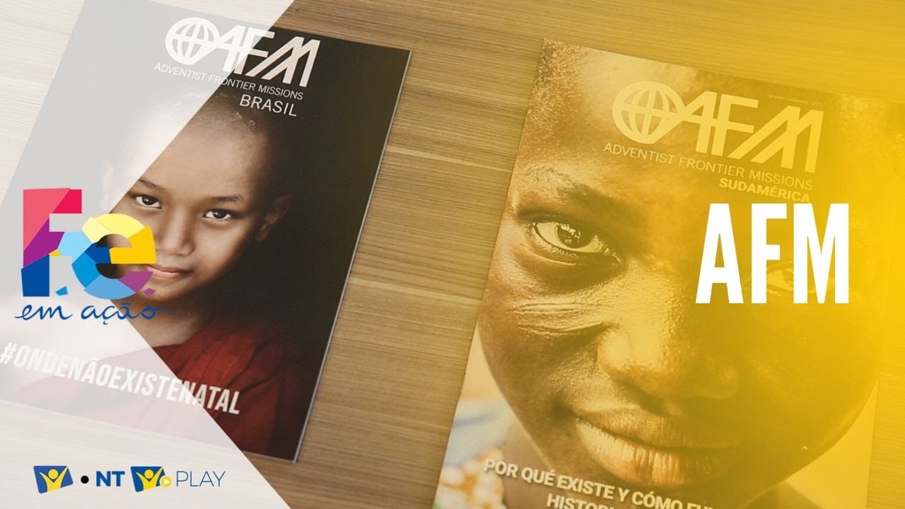 ADVENTIST FRONTIER MISSIONS - AFM BRASIL - YouTube