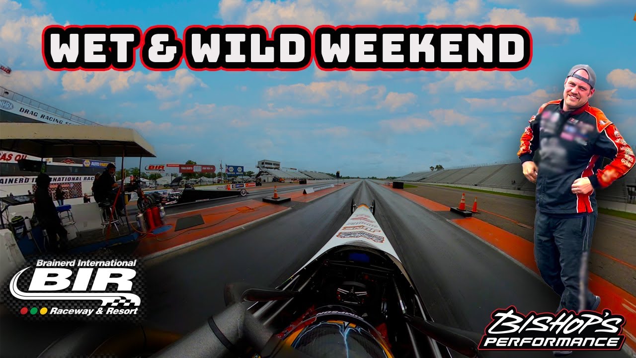 Wet & Wild Weekend at Brainerd International Raceway! | Drag Racing ...