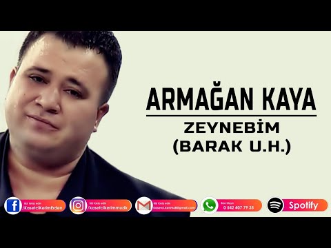 ARMAĞAN KAYA - ZEYNEBİM (BARAK U.H.)