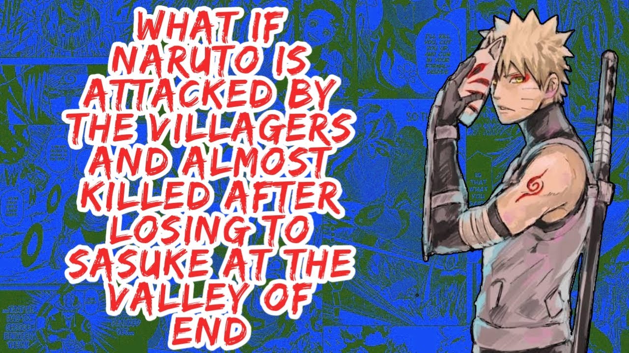What if Naruto is Attacked By The Villagers And Almost Killed After ...