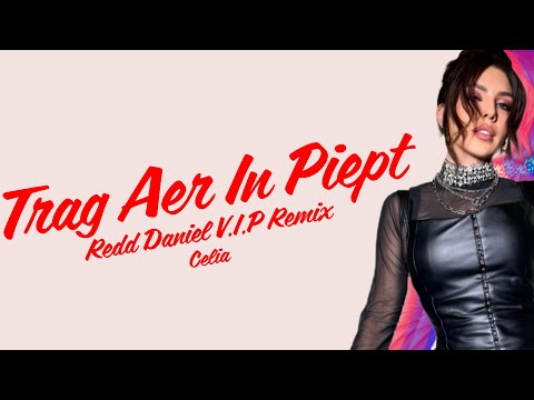 Celia - Trag Aer In Piept ( Redd Daniel V.I.P Remix )
