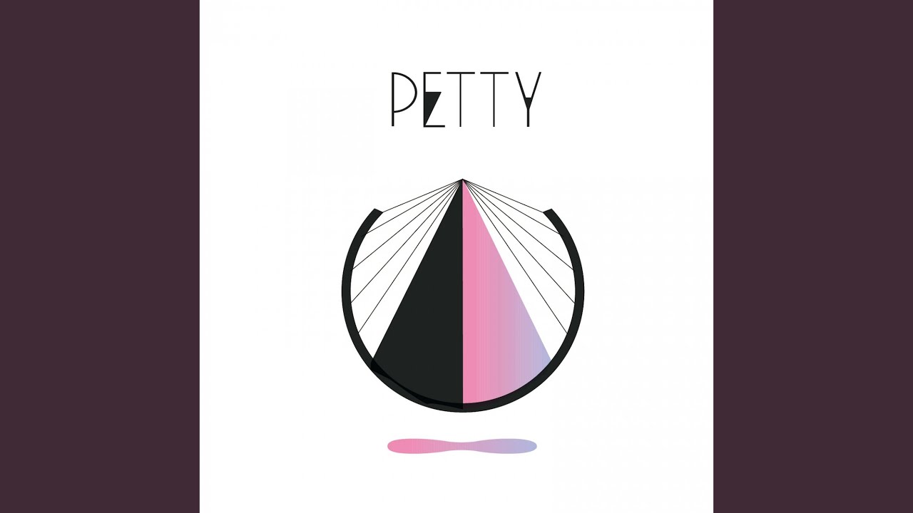 PETTY - YouTube Music