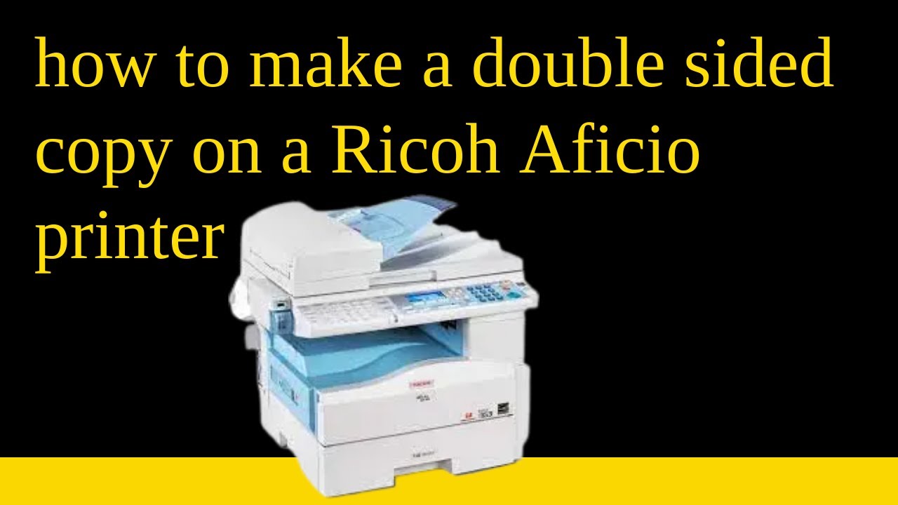 How To Make A Double Sided Copy On A Ricoh Aficio Printer YouTube How To Make A Double Sided Copy On A Ricoh Aficio Printer YouTube
