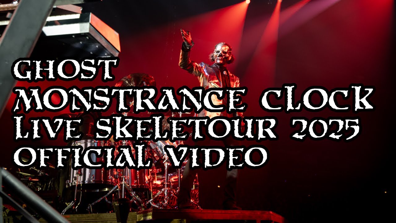Ghost - MONSTRANCE CLOCK (Live SKELETOUR 2025) [Official] - YouTube