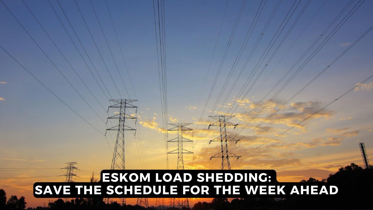 Eskom load shedding: Save the schedule for the week ahead | NEWS IN A ...