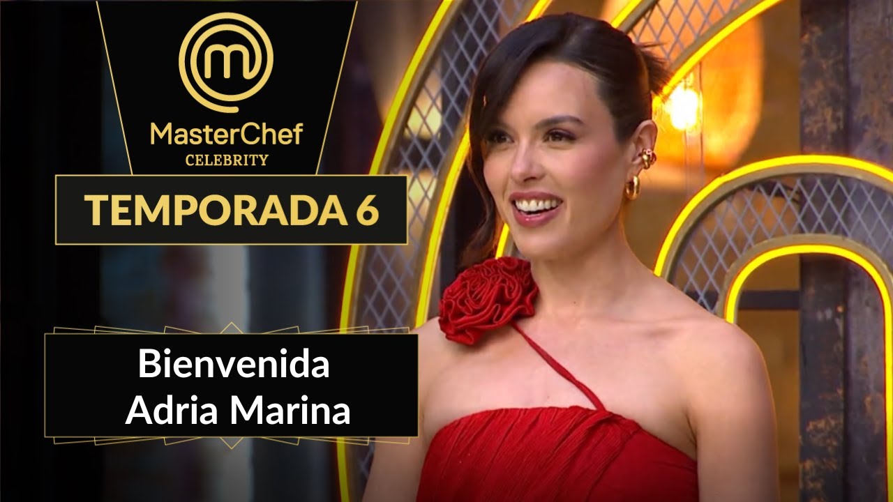 Bienvenida, Adria Marina | TEMP. 06 | MASTERCHEF CELEBRITY CO - YouTube